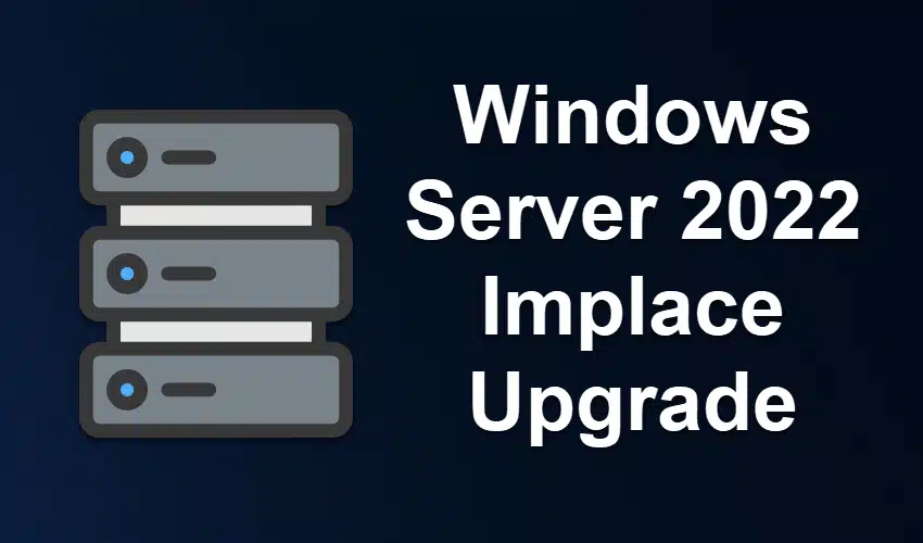 Windows Server 2022 Implace Upgrade - Windows FAQ