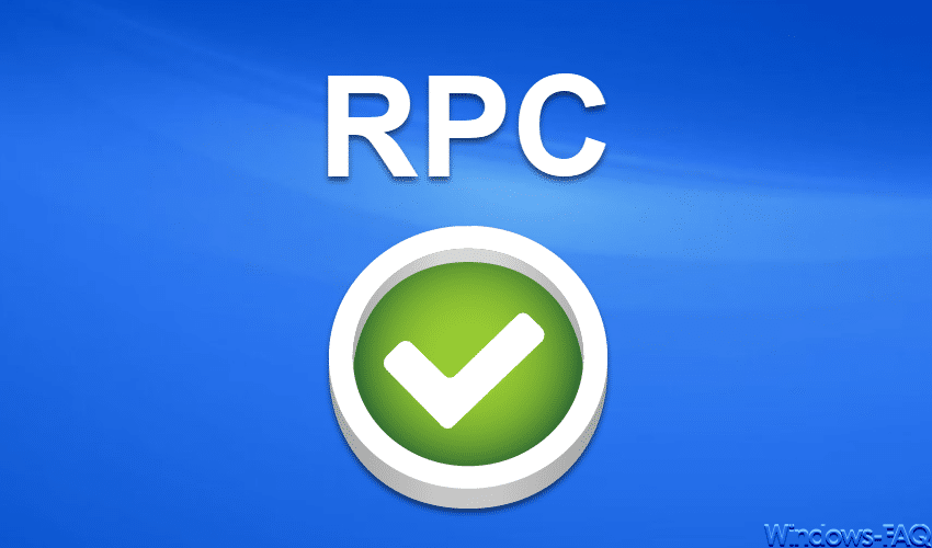 RPC - Aufgabe und Funktion - Windows FAQ