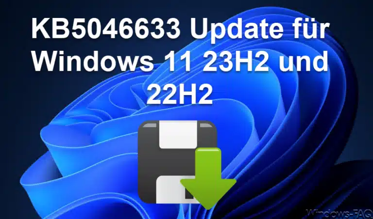 Windows 11 Update KB5043076 für Version 23H2/22H2 - Windows FAQ