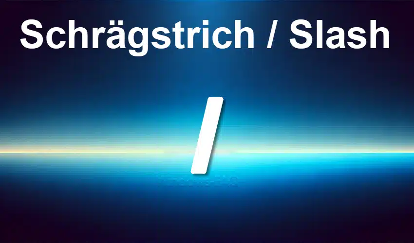 Schrägstrich / Slash - Windows FAQ